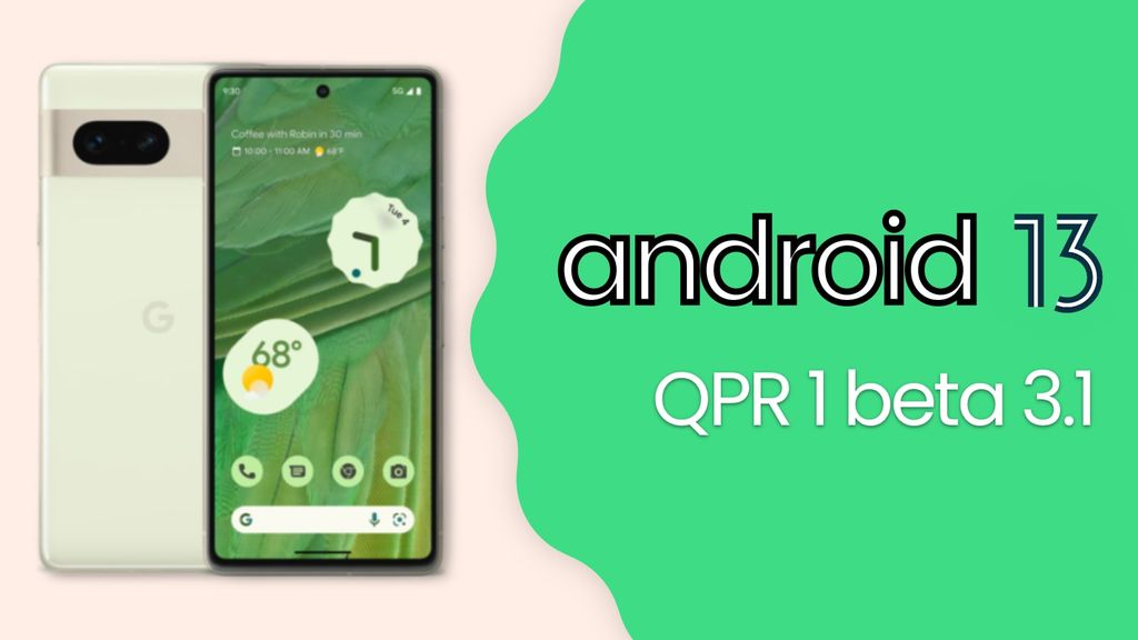 Android 13 QPR1 Beta 3.1 ahora disponible para dispositivos Pixel como una"actualización menor ...